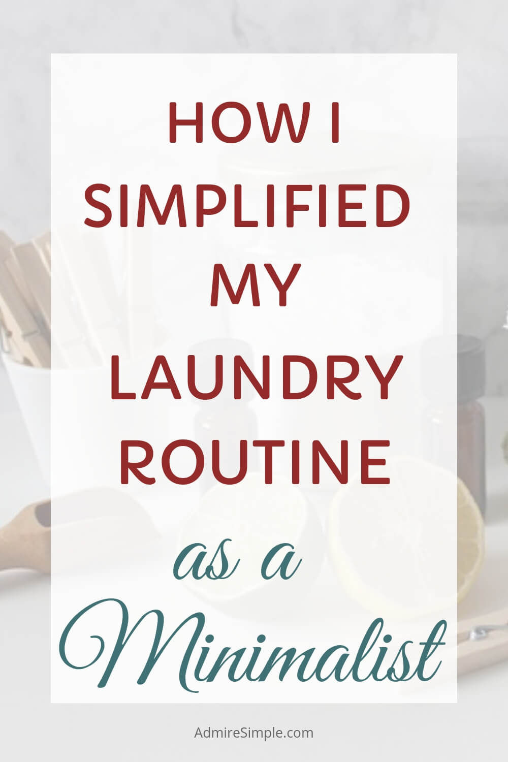 5 Laundry Habits as a Minimalist - Admire Simple